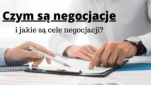 Czym są negocjacje i jakie są cele negocjacji? - Patryk Jasiński